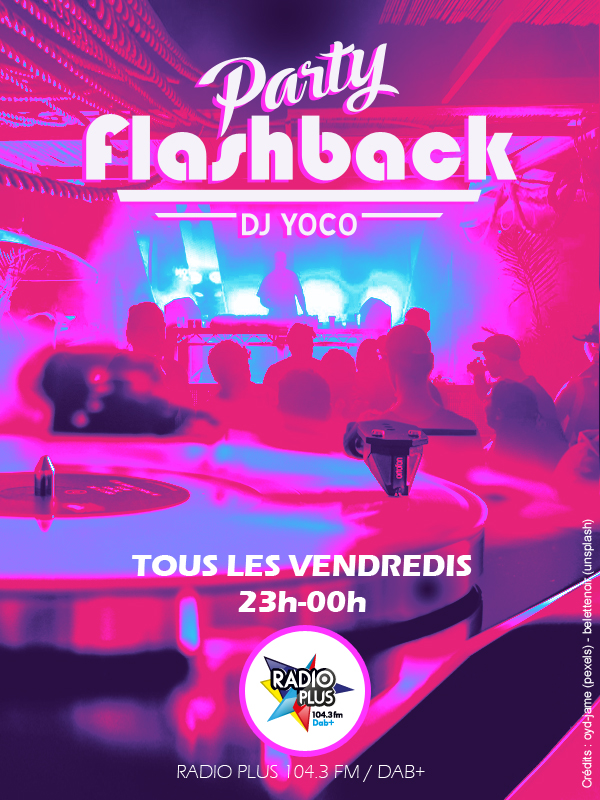 Emission Party Flash back avec DJ Yoco. Vendredi de 23h à minuit sur ...